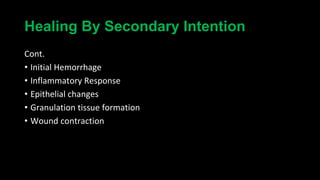 TYPES OF WOUND HEALING by Mishal Khan.pptx | Death, Injury, or Military ...