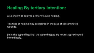 TYPES OF WOUND HEALING by Mishal Khan.pptx | Death, Injury, or Military ...