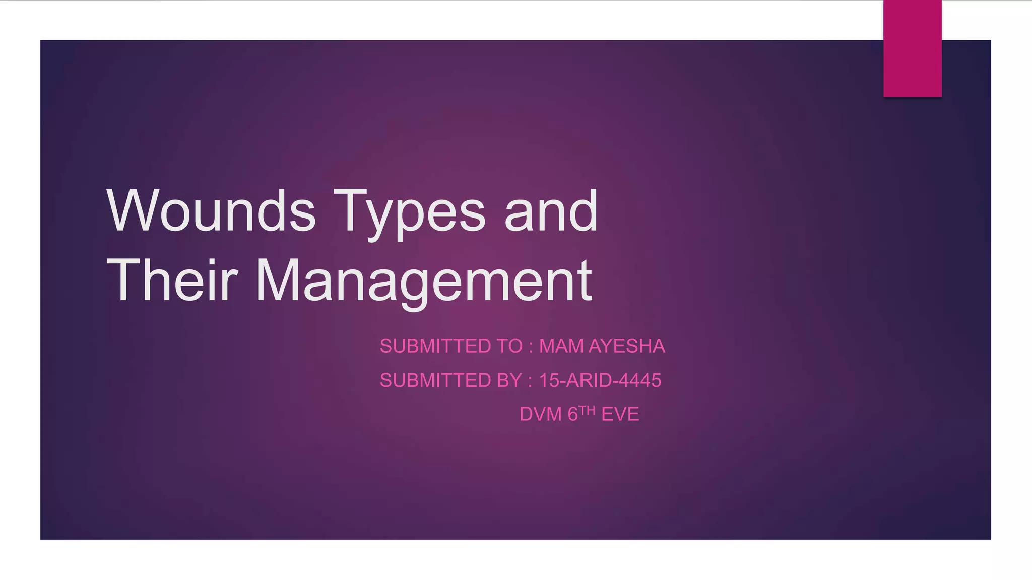 Types of wounds and management. | PPTX