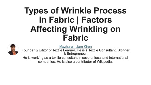 Types of Wrinkle Process in Fabric Factors Affecting Wrinkling on ...