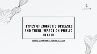 Types of Zoonotic Diseases and Their Impact on Public Health.pdf
