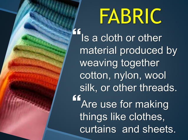 Types and Properties of Fabric | PPTX | Women\'s Outerwear | Women\'s Clothing