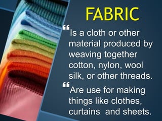 Types and Properties of Fabric | PPT