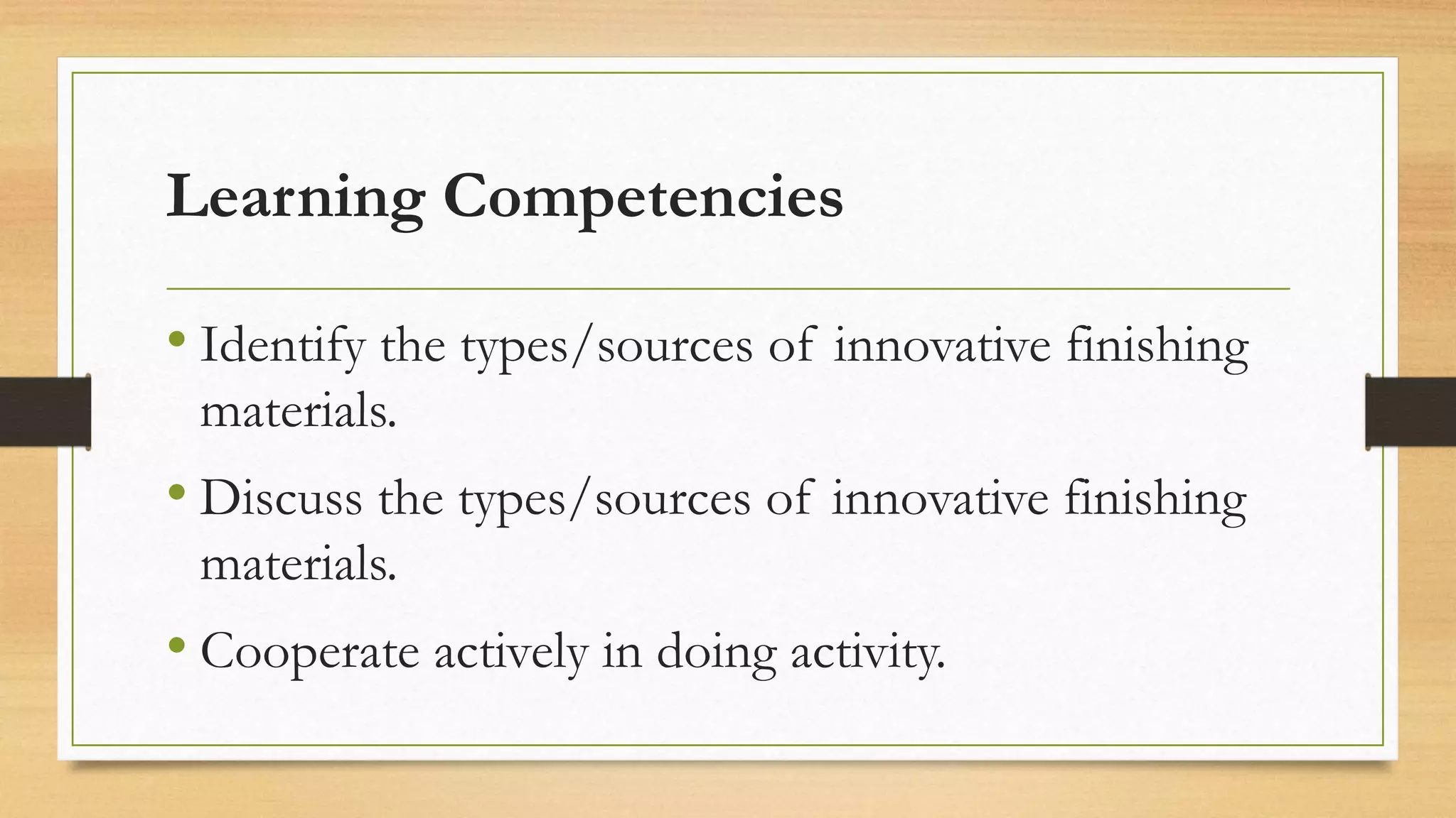 Types sources of innovative finishing materials | PPTX