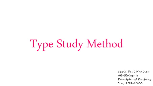 Type study method | PPTX | Education