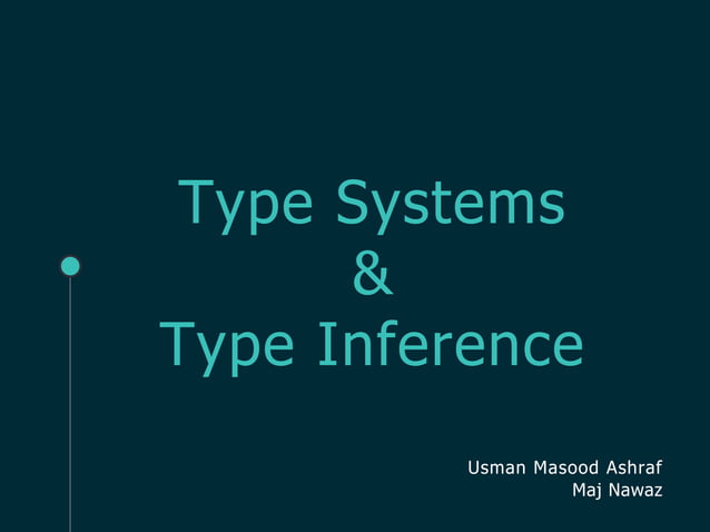 what is Type Systems and Type Inference.pptx