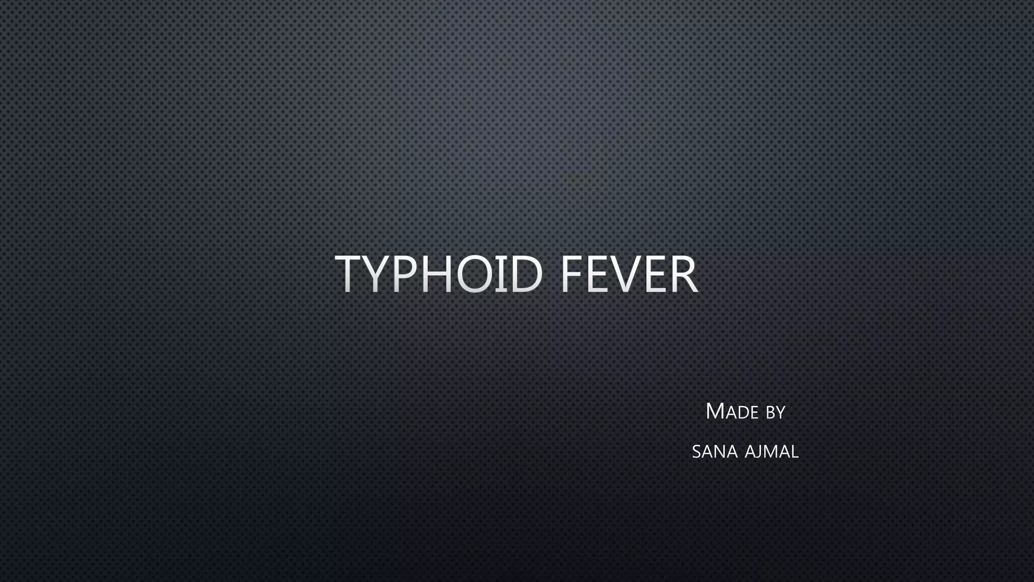 Typhoid fever | PPTX