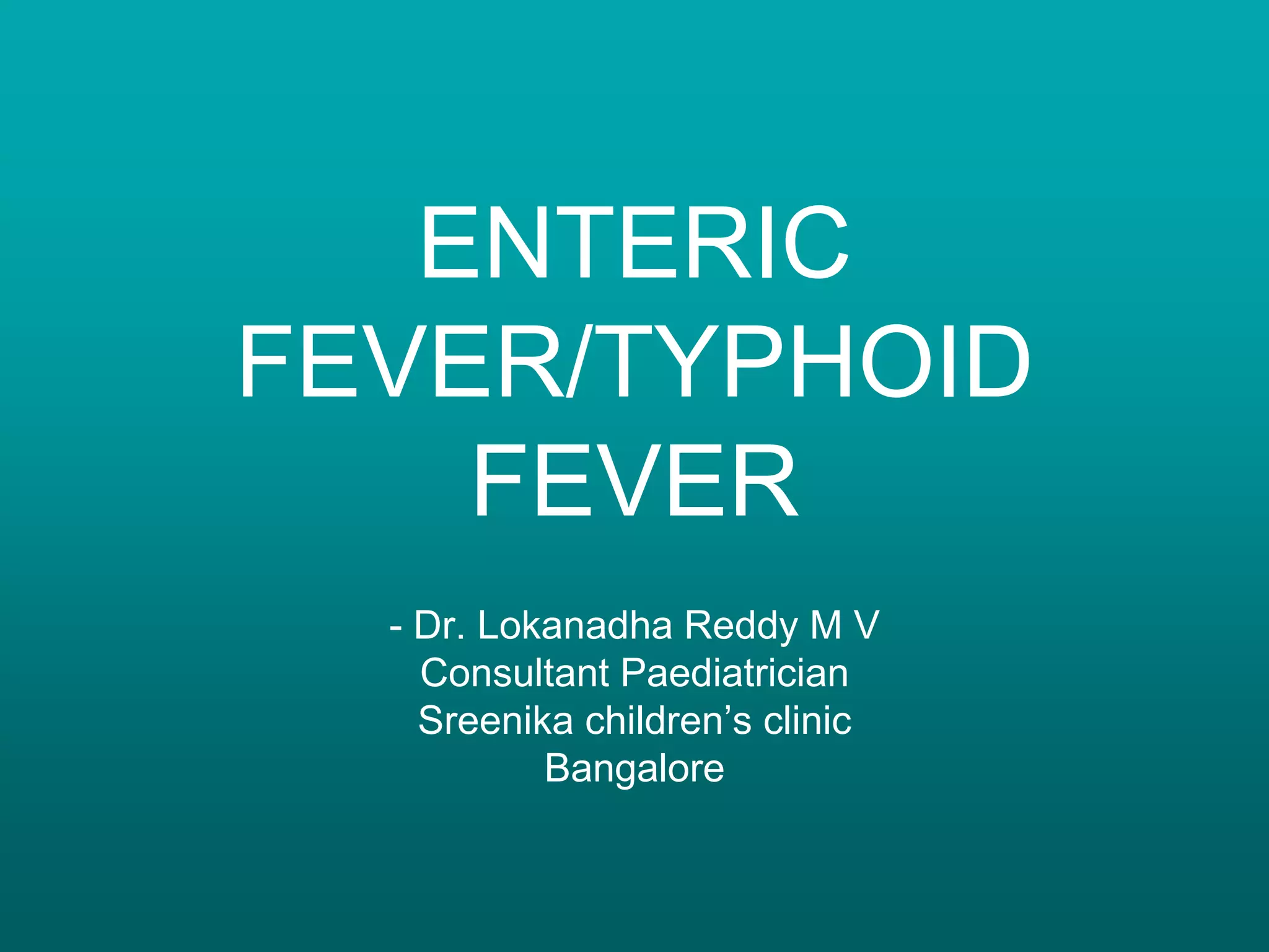 Typhoid fever (Enteric fever) | PPTX