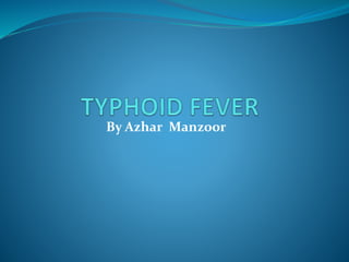 TYPHOID FEVER | PPTX