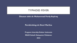 Typhoid Fever - Case Report Internship 2024 | PPTX