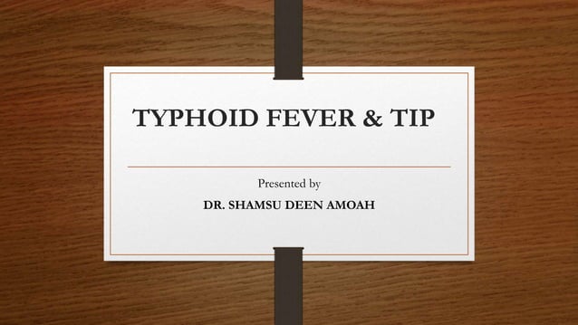 TYHOID ILEAL PERFORATION, COMPLICATIONS AND MANAGEMENT | PPTX ...