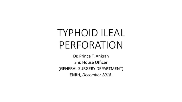 Typhoid ileal perforation | PPTX | Digestive Disorders | Diseases and ...