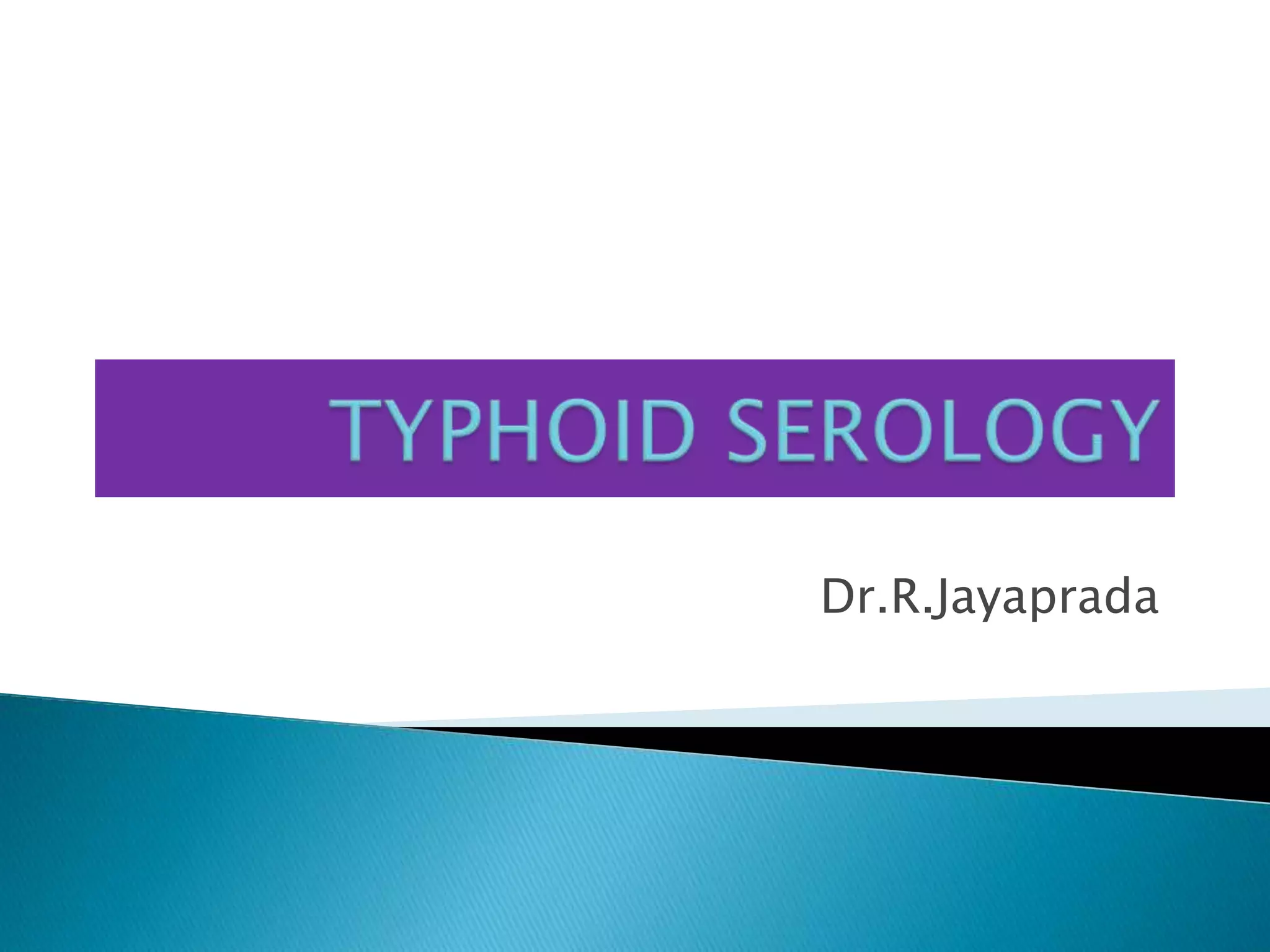 Typhoid serology | PPTX