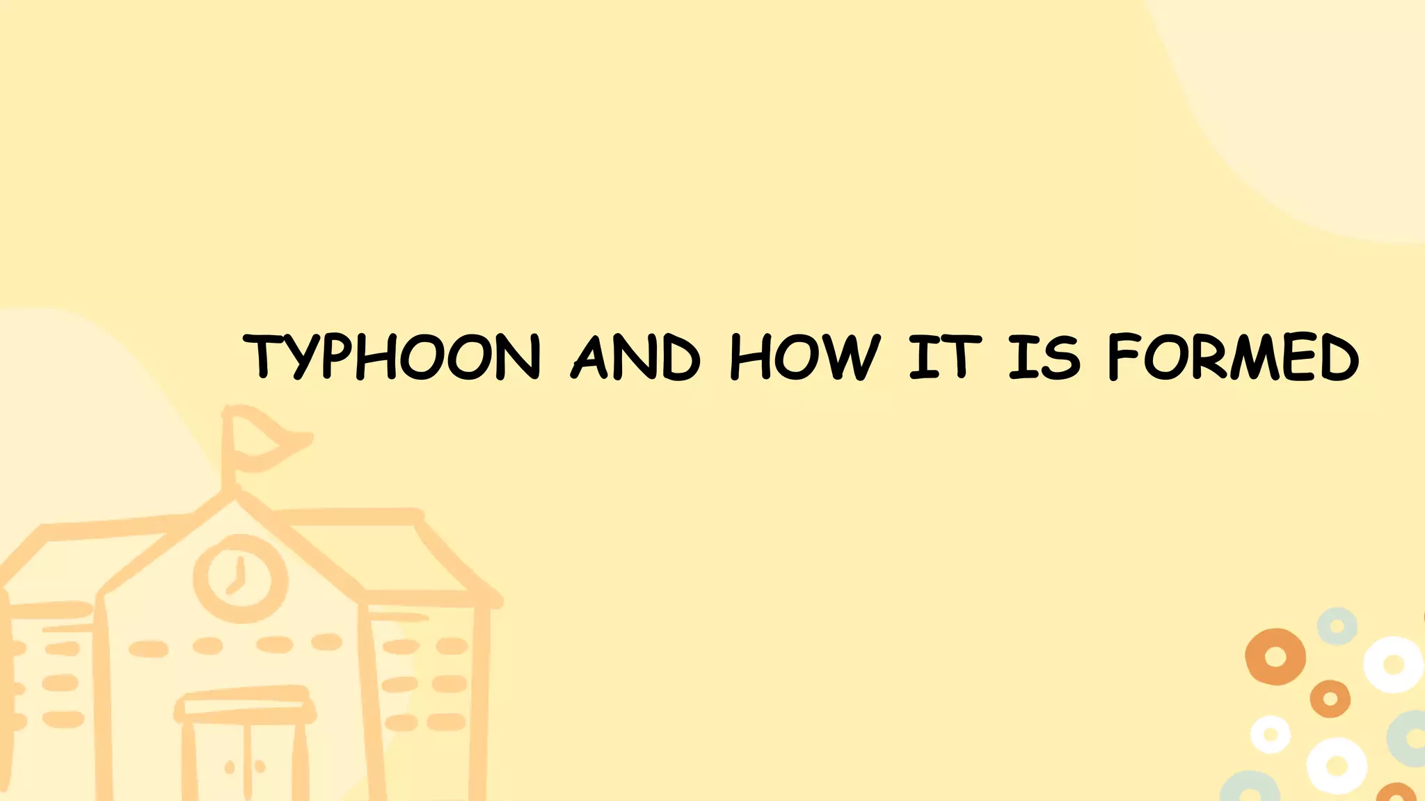 Typhoon and How It Is Formed.pptx