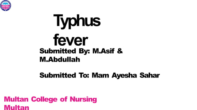 Typhus fever Submitted to Submitted by.pptx