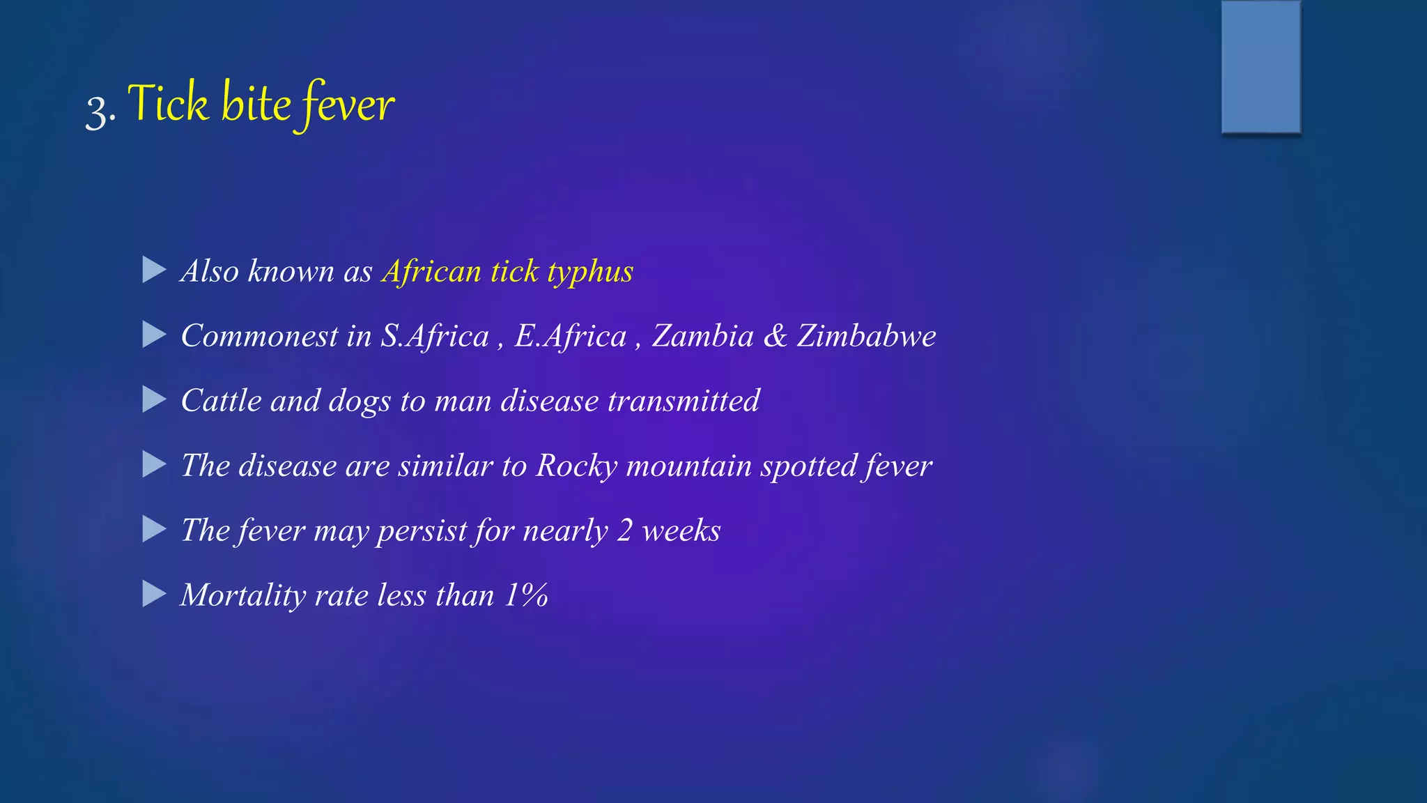 Typhus , yellow , dengue ..also deals with causative agents insects ...
