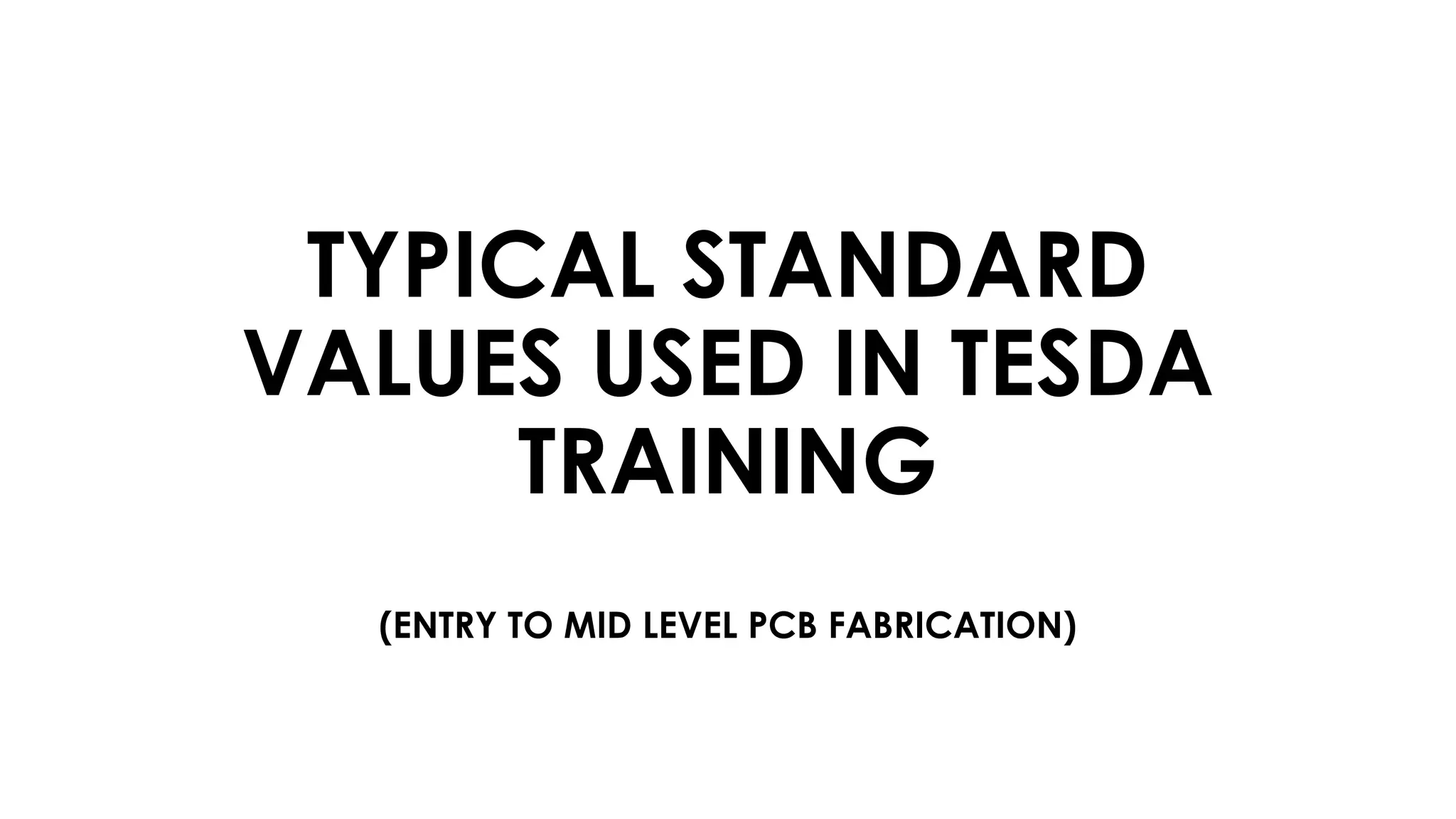 TYPICAL-STANDARD-VALUES-USED-IN-TESDA-TRAINING 2.pptx
