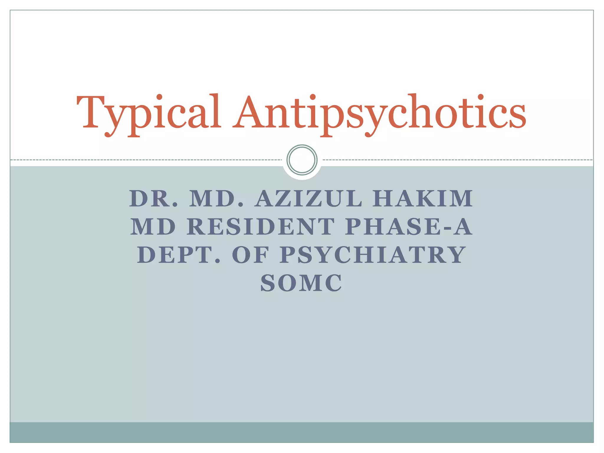 Typical antipsychotics | PPTX