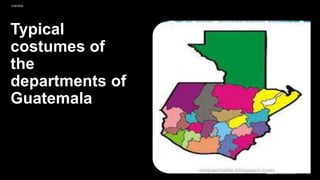 Typical Costumes Of Guatemala.pprotxropacomovestian | PPTX