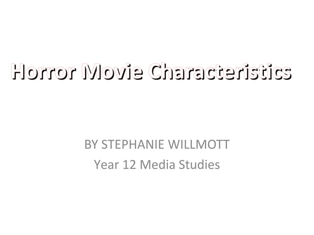 Typical horror characteristics | PPT