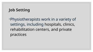 Typical job setting in physiotherapy.pptx