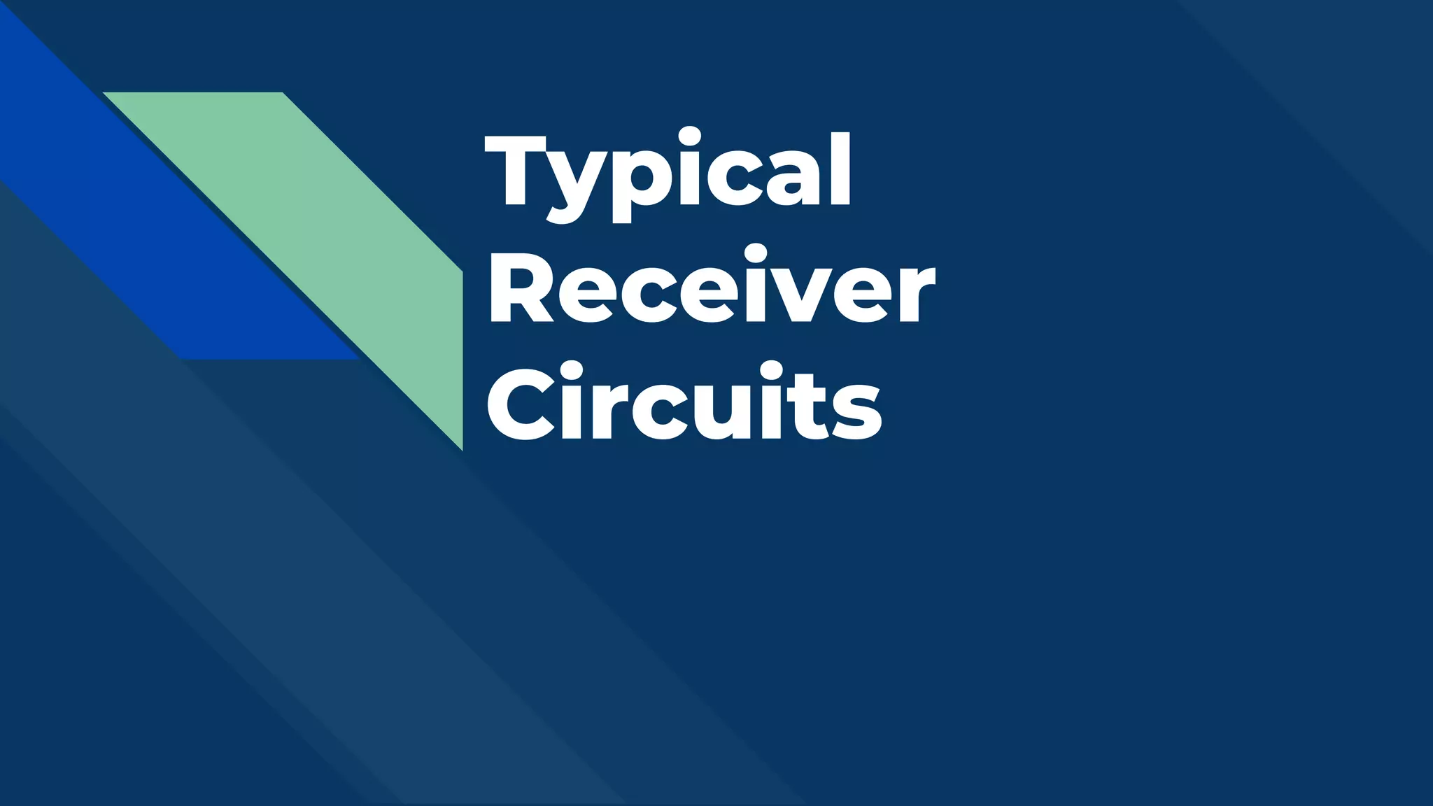 TYPICAL RECEIVER CIRCUITS.pptx