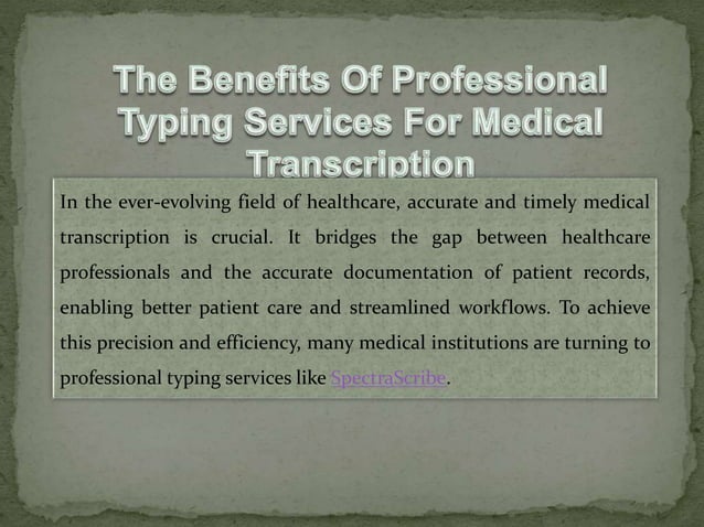 Typing Services For Medical Transcription | PPTX | Technology & Computing