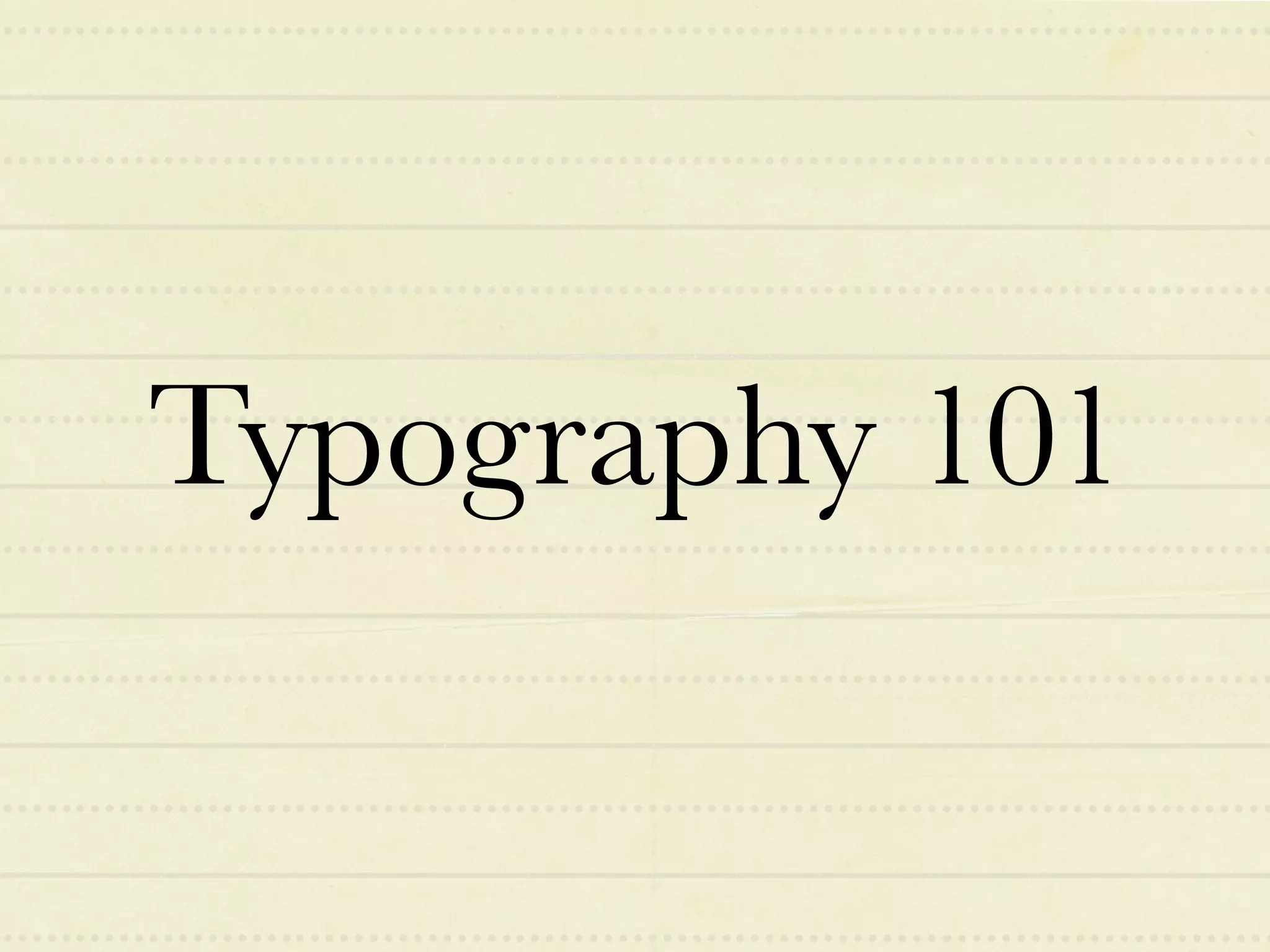Typography 101 | PPT