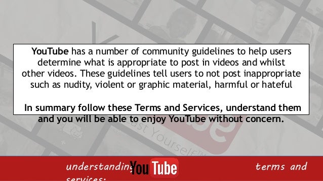 Understanding YouTube Terms and conditions.