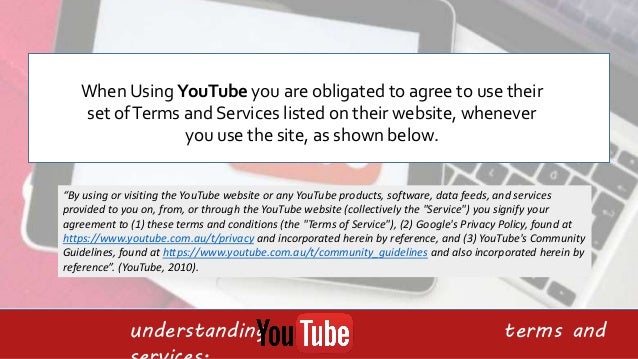 Understanding YouTube Terms and conditions.