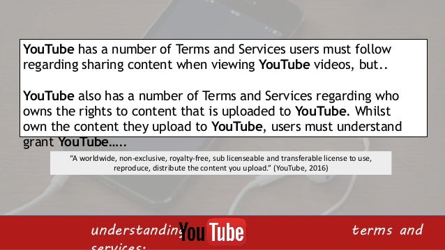 Understanding YouTube Terms and conditions.