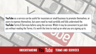 Understanding YouTube Terms and Services. | PPT