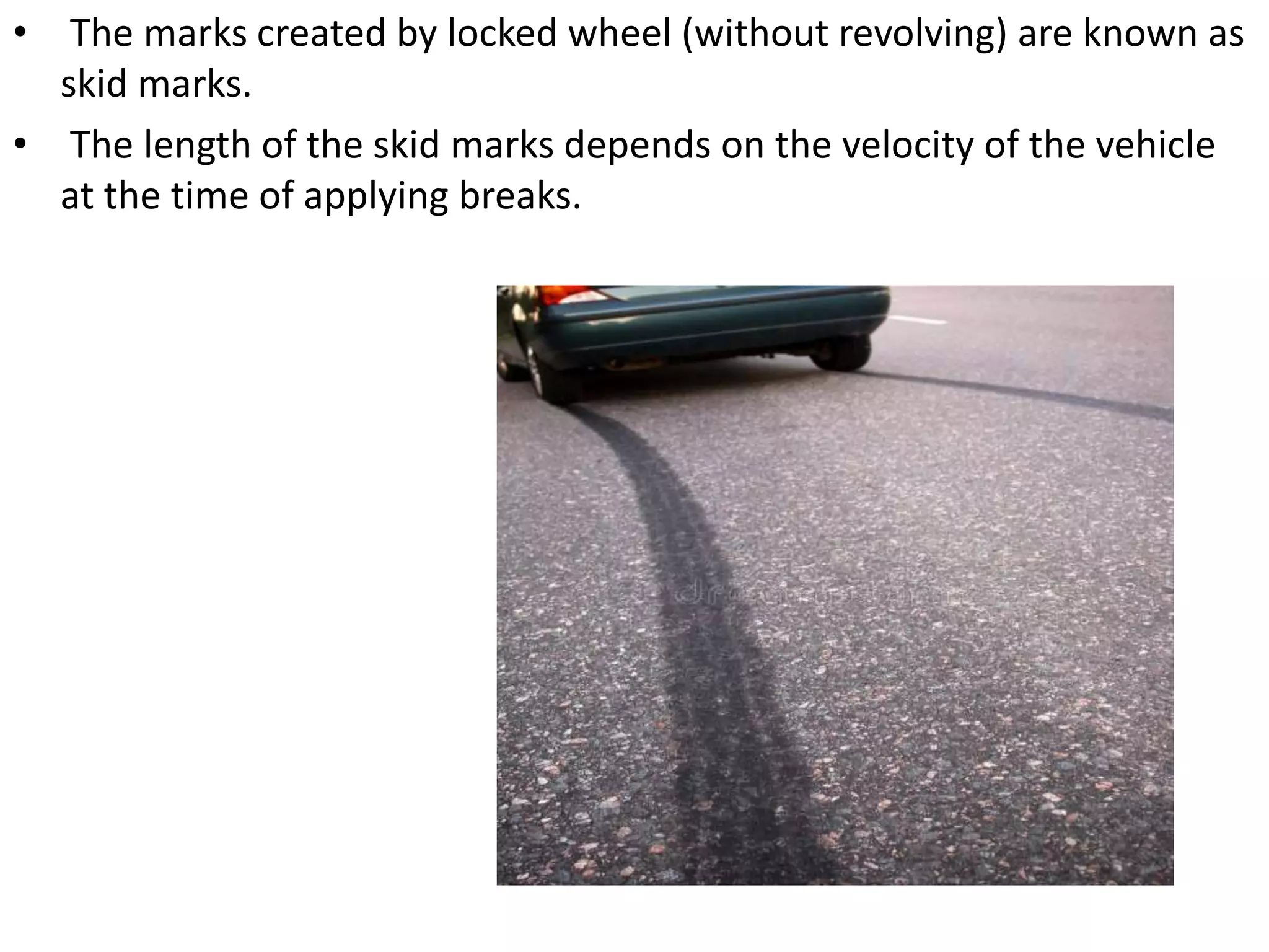 Tyre and skid marks | PPTX