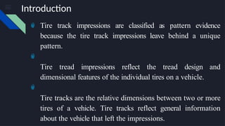 Tyre impressions and Forensic examination of Tyre Impression.pptx