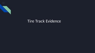 Tyre impressions and Forensic examination of Tyre Impression.pptx