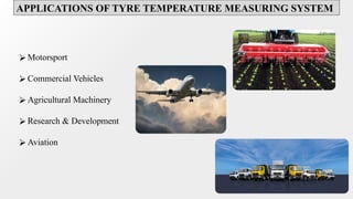 TYRE TEMPERATURE MEASURING SYSTEM PRESENTATION.pptx