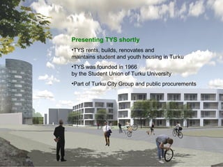 The Student Village Foundation of Turku (TYS) presentation 2017 | PPT