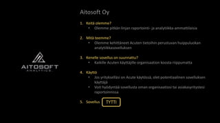 Terveyshuoltoraportointi Acutesta, Tytti | PPT