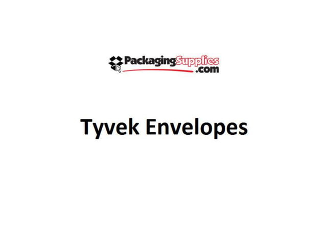 Tyvek envelopes | PPTX