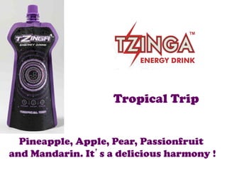 TZinga; Energy drink with a TASTE | PPT