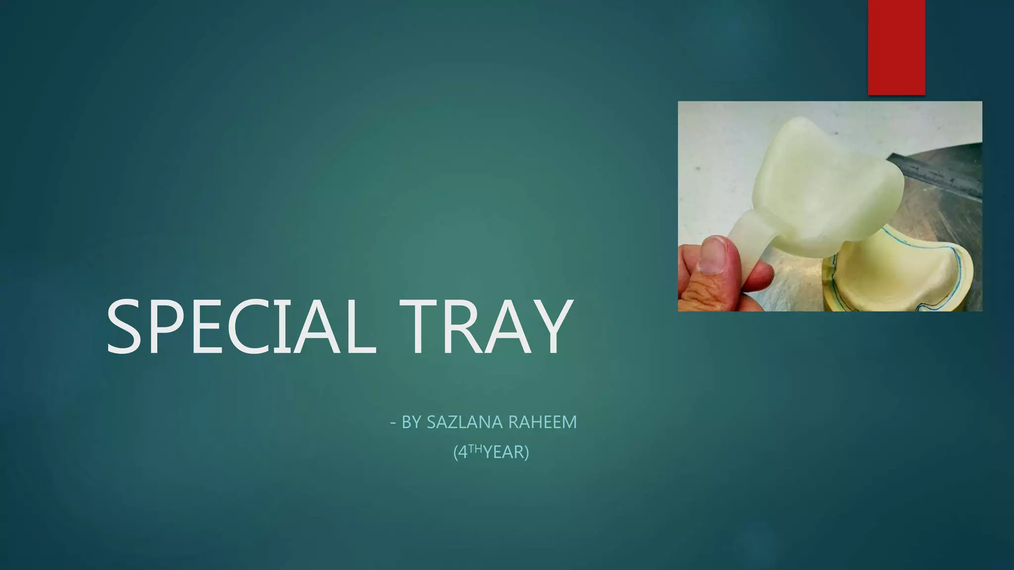 Special tray prosthodontics | PPTX