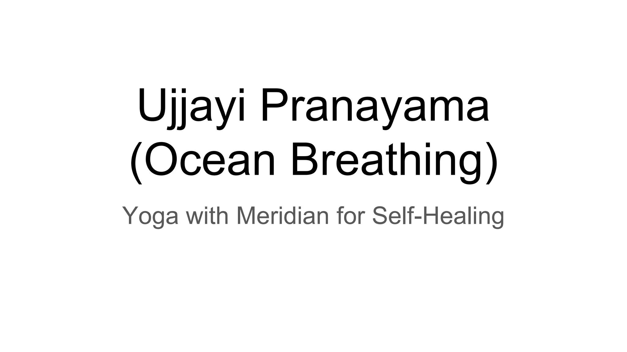 Ujjayi pranayama (ocean breathing) | PPTX
