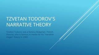 Tzvetan todorov’s narrative theory | PPTX