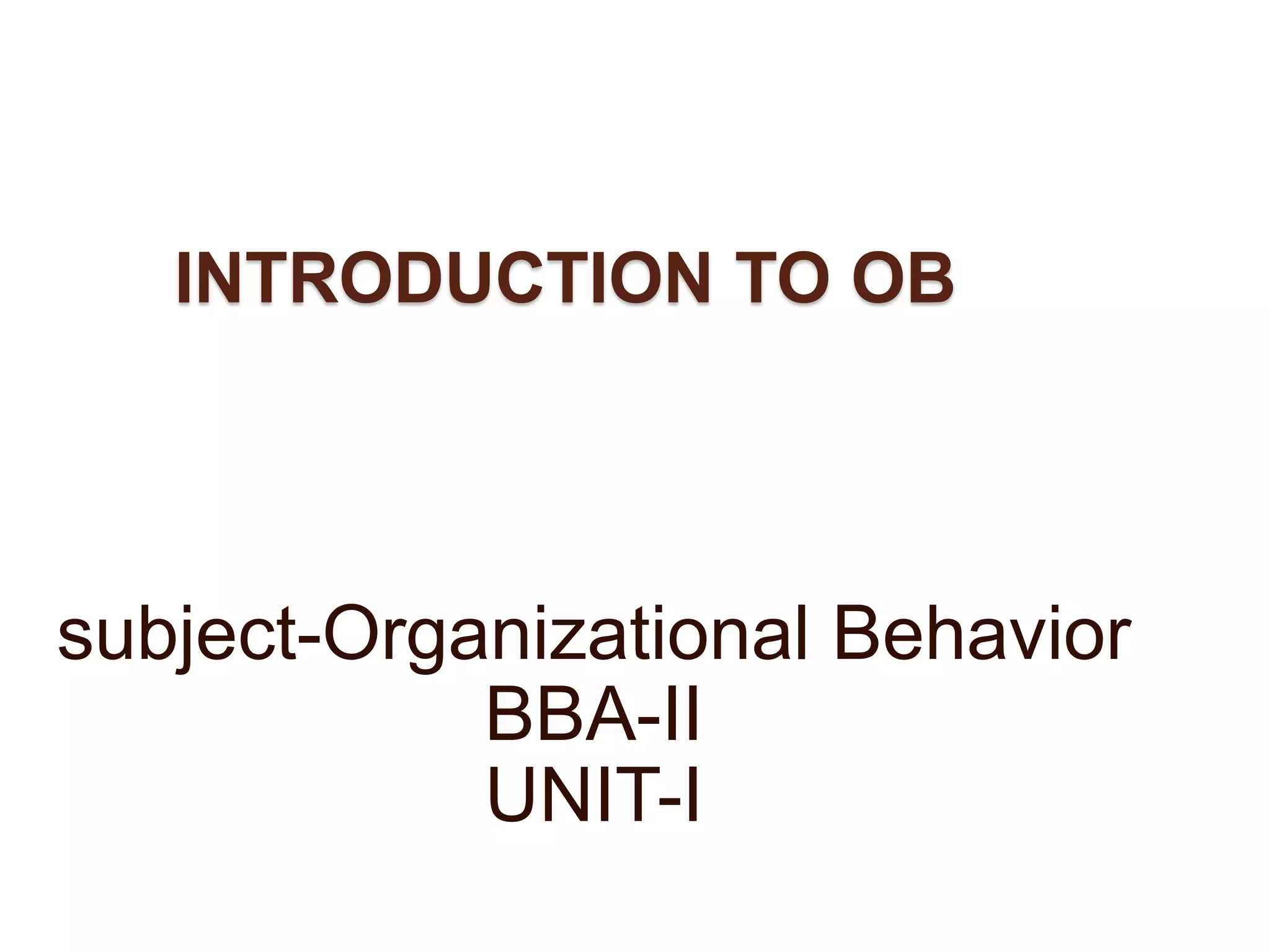 U 1.1 ob bba-ii introduction to ob | PPTX