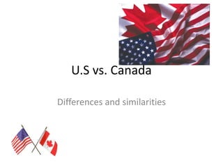 U.s vs. canada culture ppt | PPTX