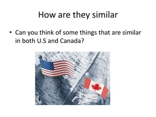 U.s vs. canada culture ppt | PPTX