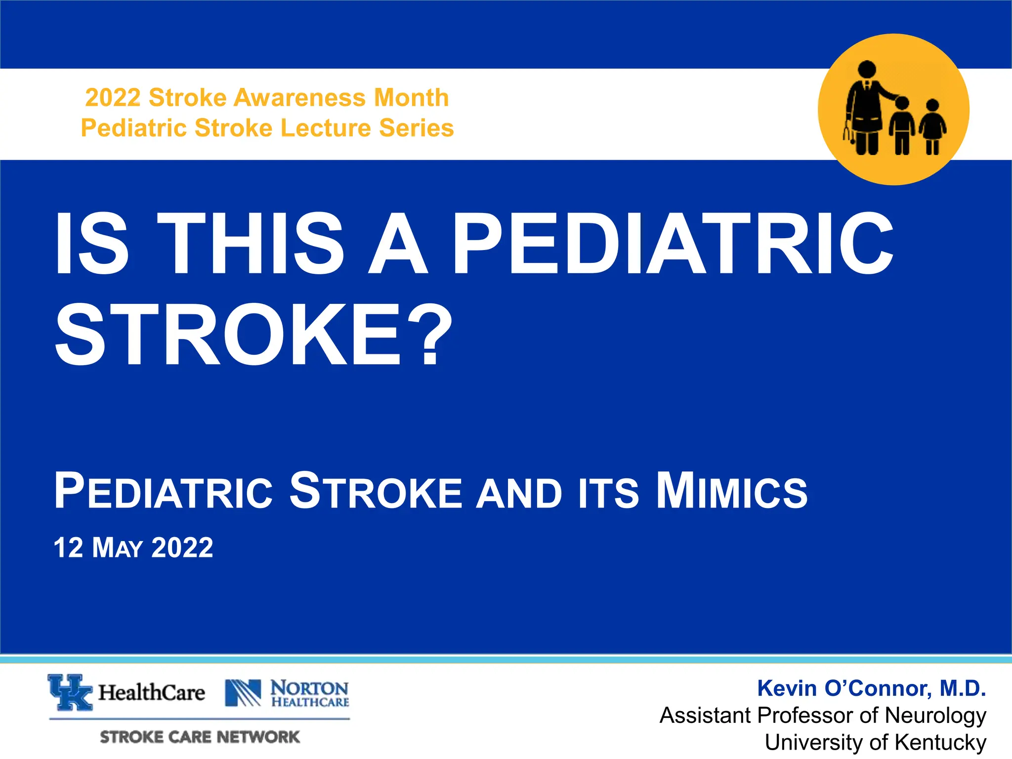 U.07-Is-this-a-Pediatric-Stroke-Pediatric-Stroke-and-its-Mimics-ppt.pptx