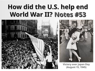 U.S. Ends World War II and full history.ppt