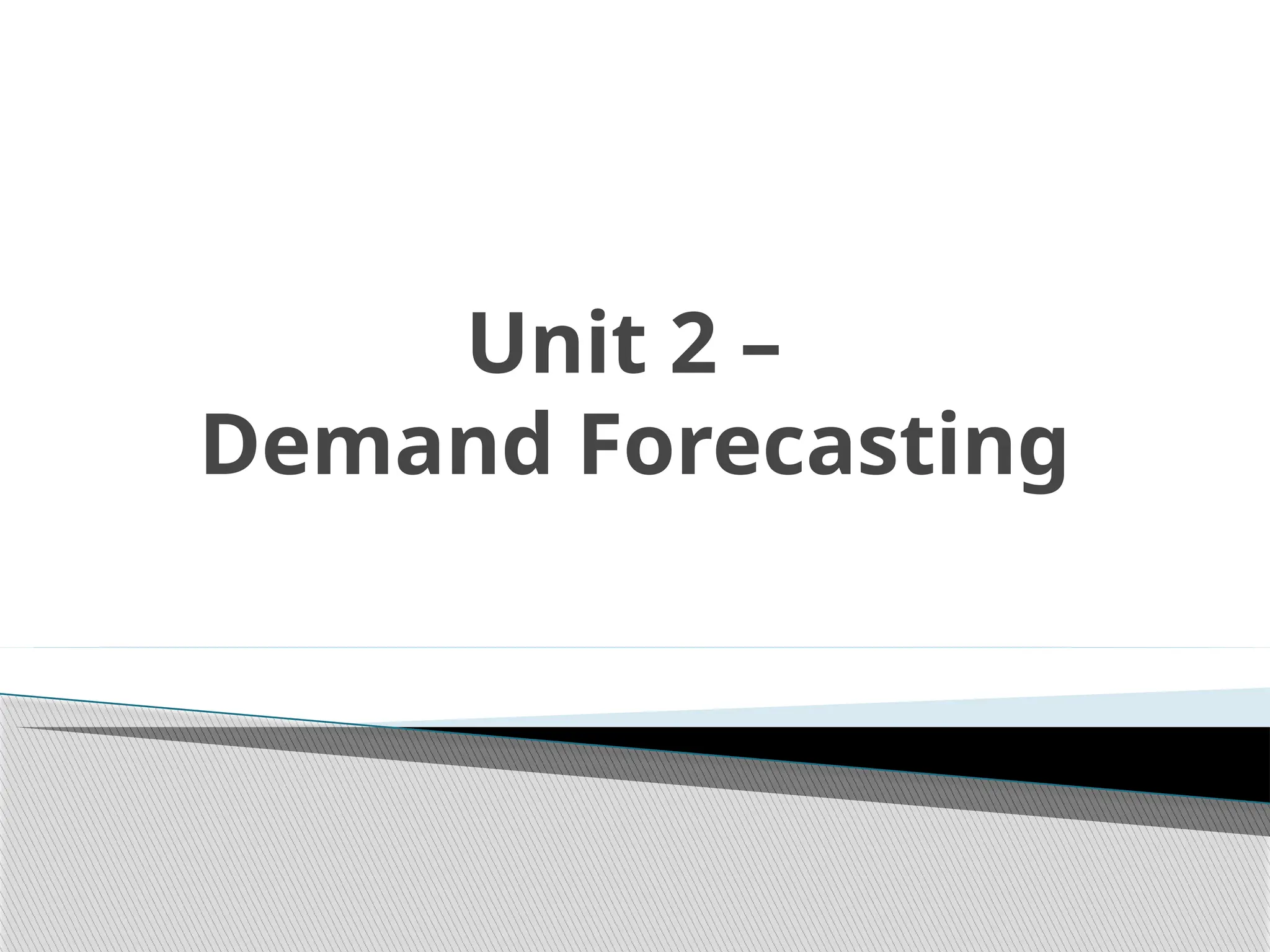 Unit-2 Demand_Forecasting in OSCM_PPT.pptx