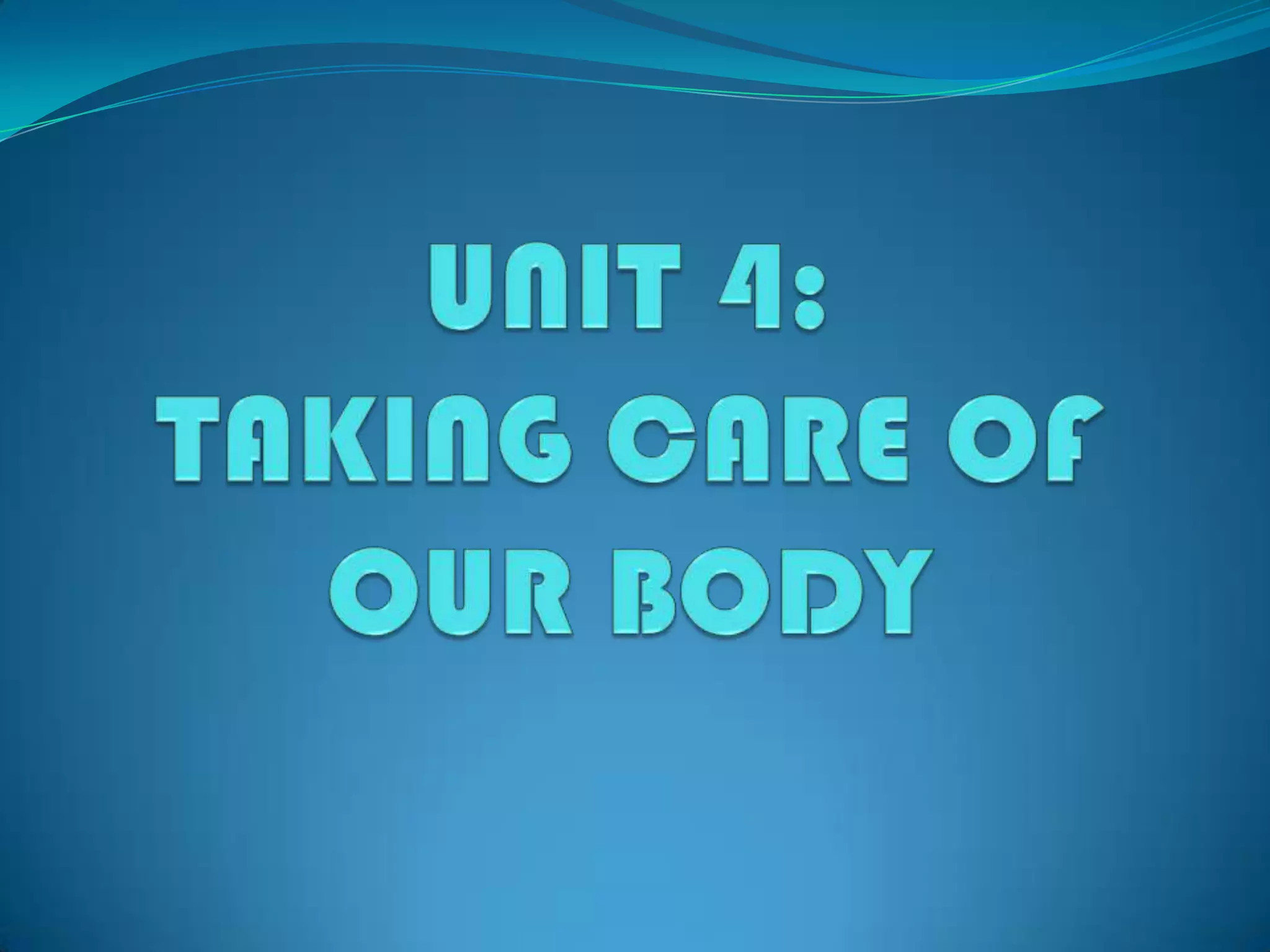 U.4 taking care of our body | PPTX
